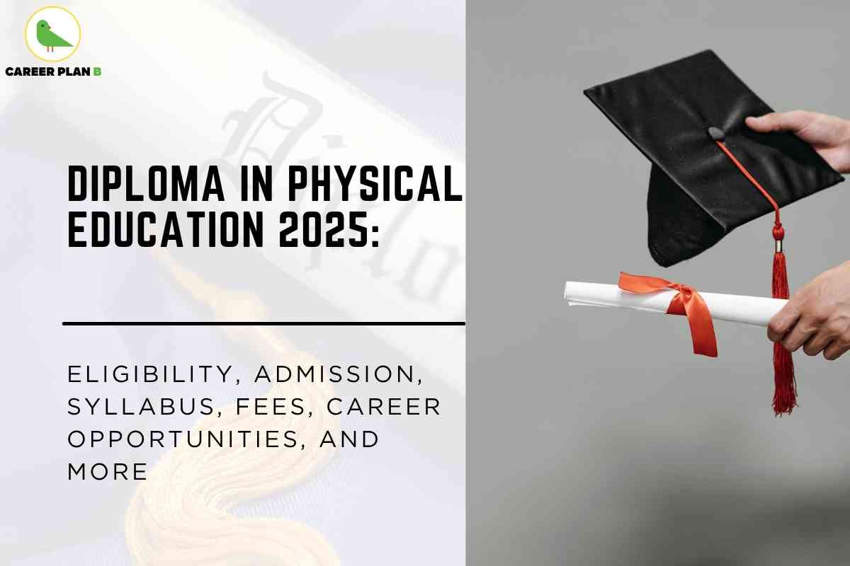 Diploma in Physical Education 2025: Full Guide | Career Plan B