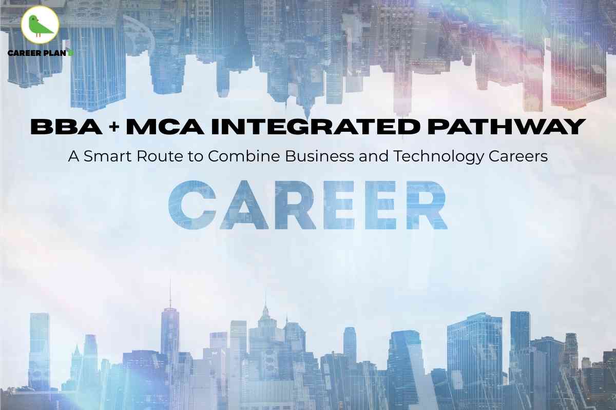 BBA MCA Integrated Program 2025: Complete Guide