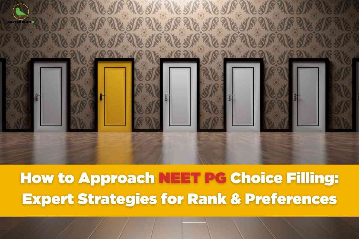 NEET PG Choice Filling Guide 2025