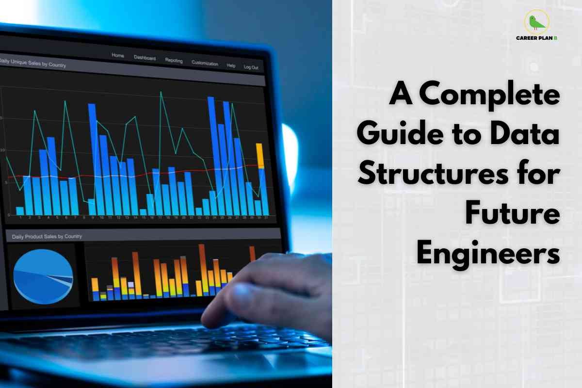 A Complete Guide to Data Structures for Future Engineers - Career Plan B