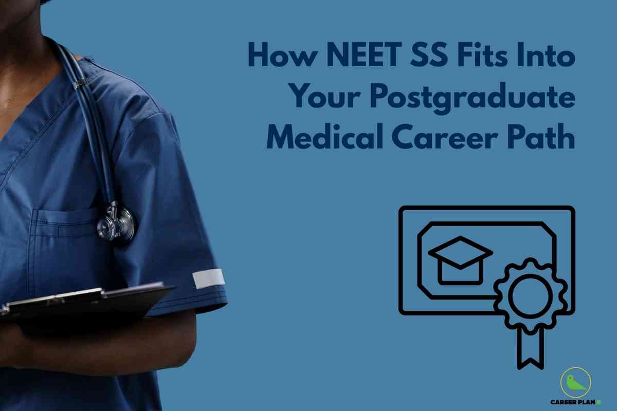 NEET SS: Shaping Your Medical Career Path