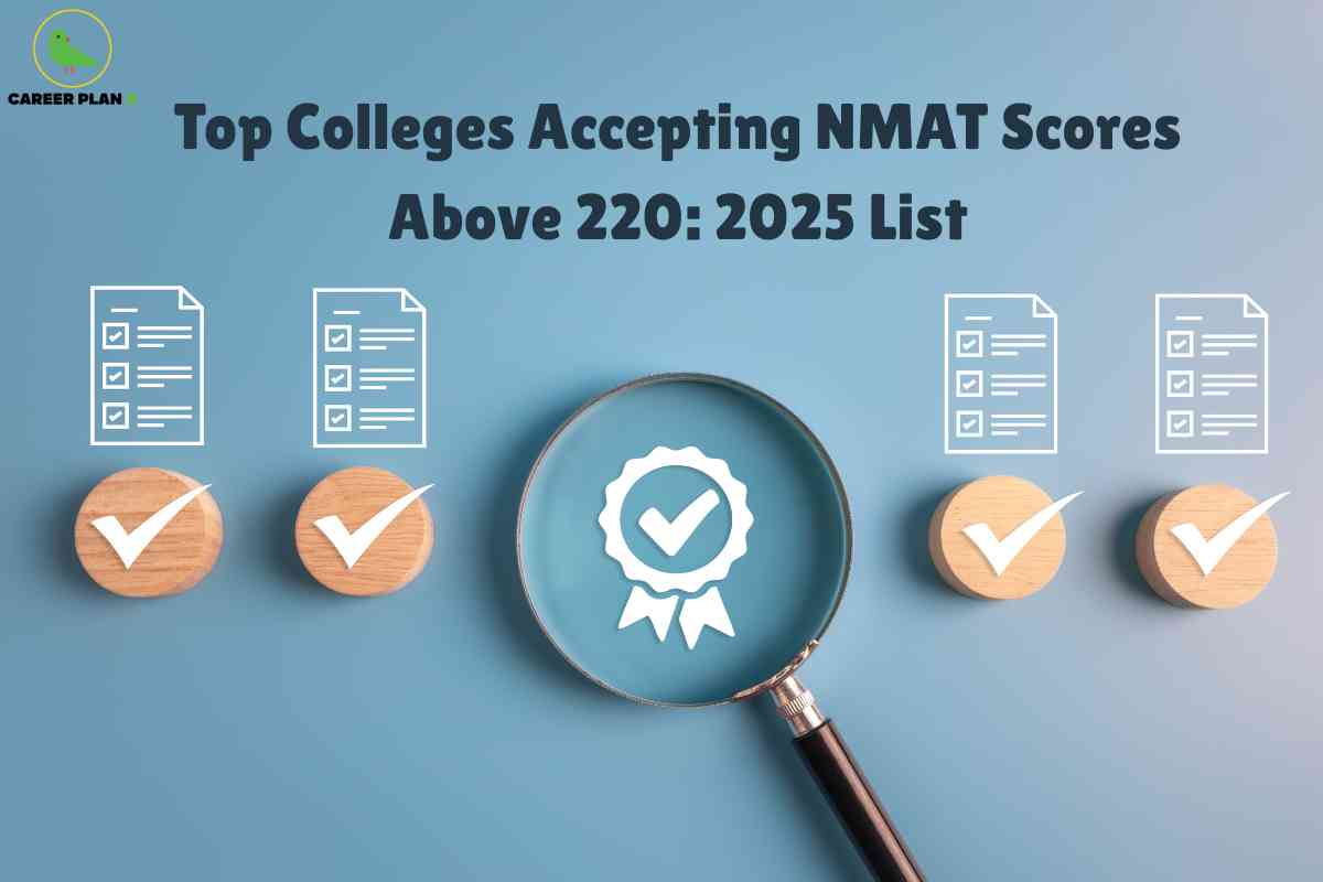 Top Colleges Accepting NMAT Scores Above 220: 2025 List - Career Plan B