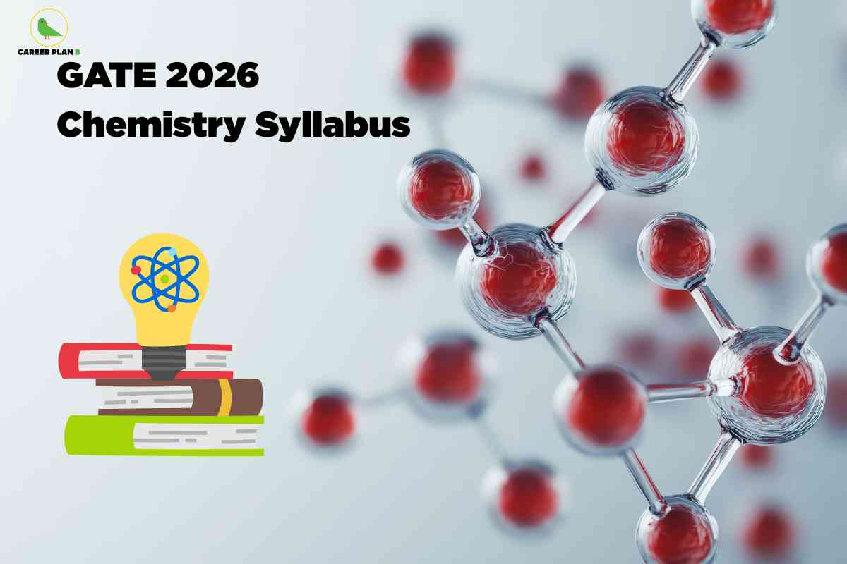 GATE Chemistry Syllabus 2026: Exam Pattern & Strategy