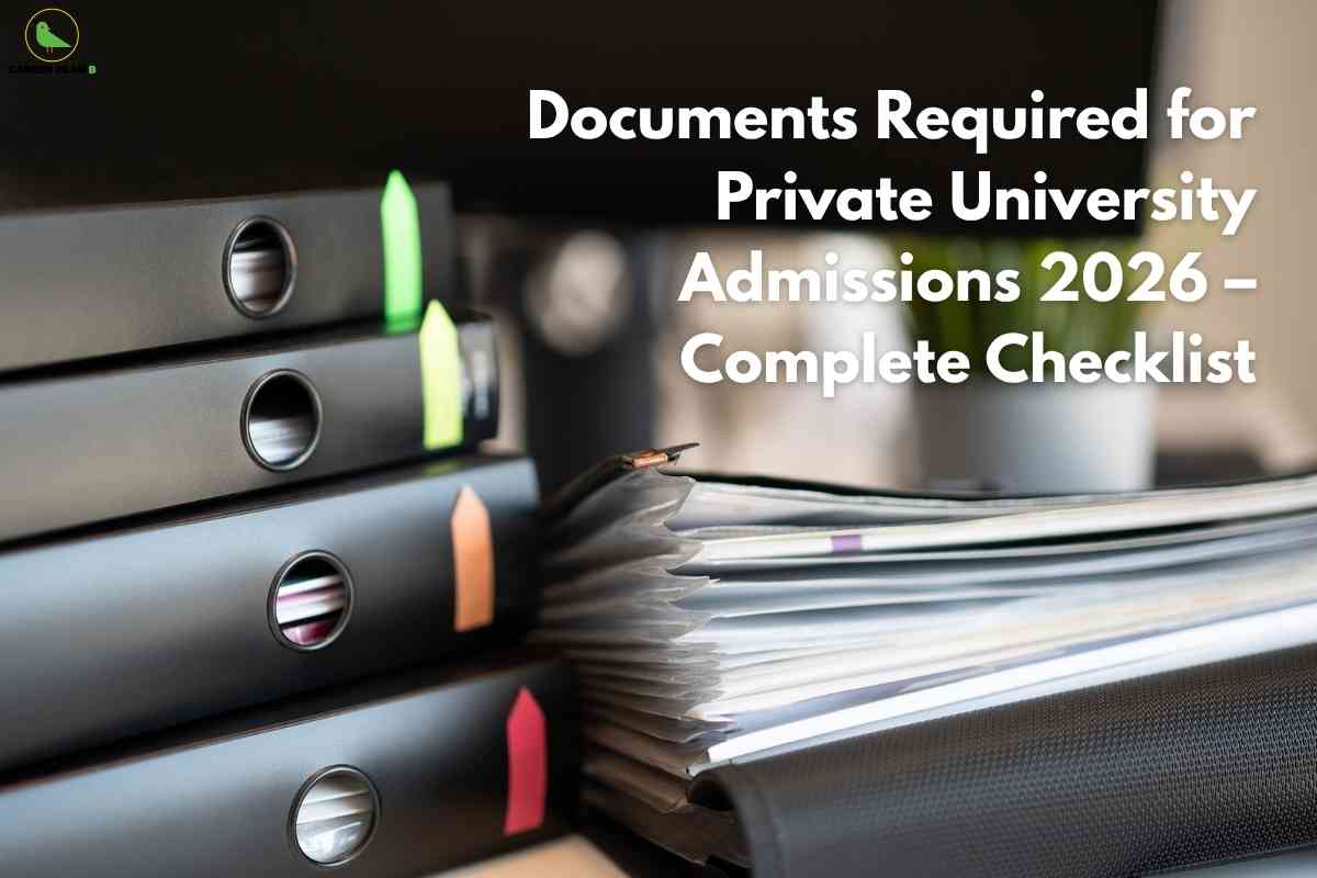 Documents Required for Private University Admissions 2026 - Career Plan B