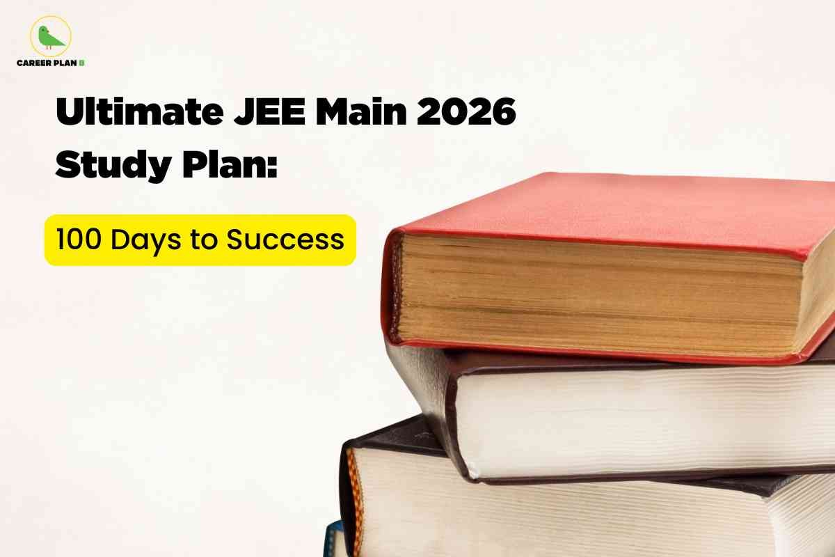 100-Day Study Plan for JEE Main 2026 | Daily Routine, Strategy