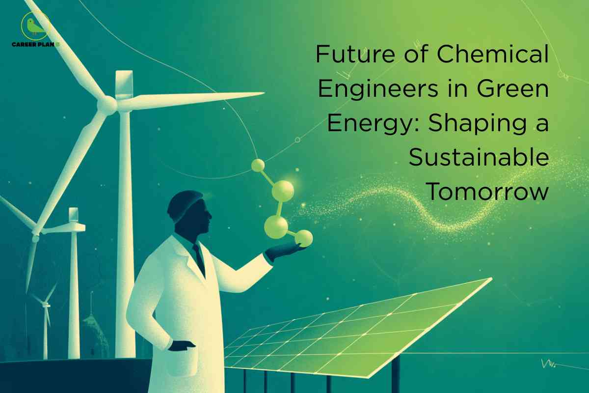Future of Chemical Engineers in Green Energy